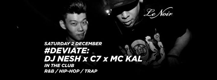 Deviate: DJ Nesh x C7 x MC Kal
