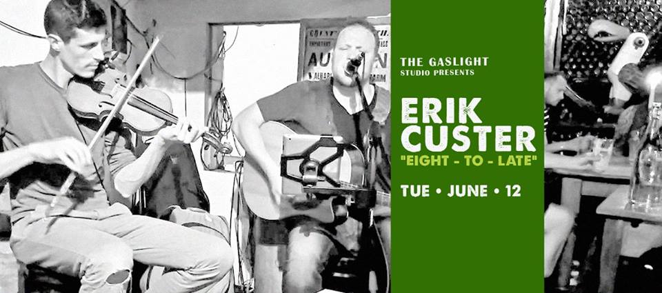 Erik Custer - "Eight To Late" - 12 Jun