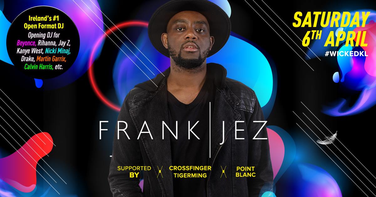 Sincity Saturdays Pres. Frank Jez (IRE) - 6 April